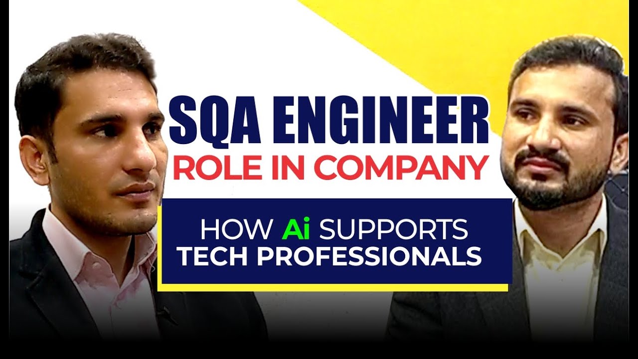Role Of SQA Engineer In IT Company | ft. Tanveer Ahmed - YouTube