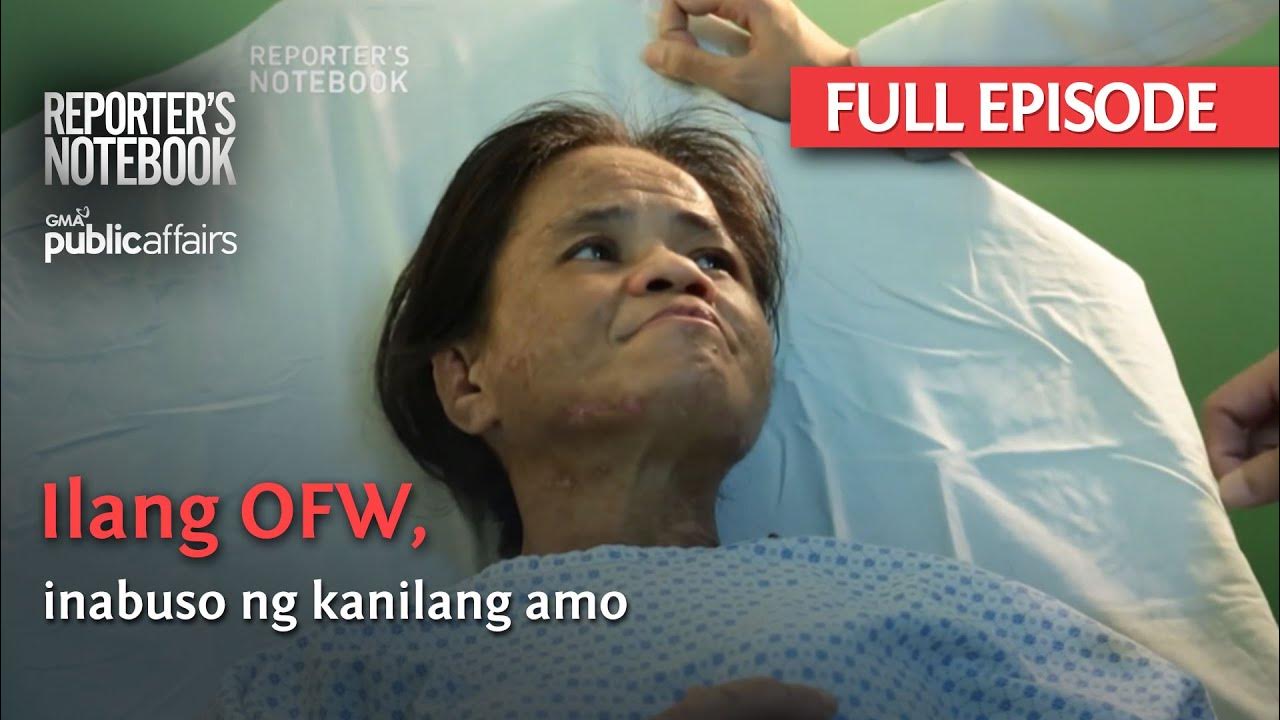 Ilang OFW, inabuso ng kanilang amo (Full Episode) | Reporter's Notebook - YouTube