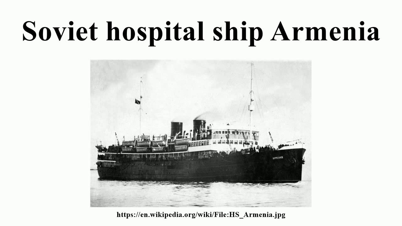 Soviet hospital ship Armenia - YouTube