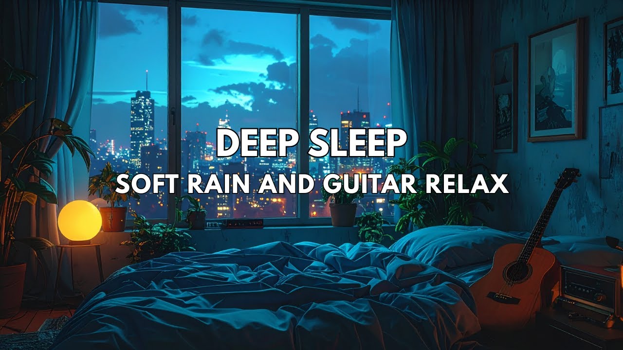 Relaxing Sleep Guitar Music + Insomnia ♫ Stress Relief, Rain Sounds in ...