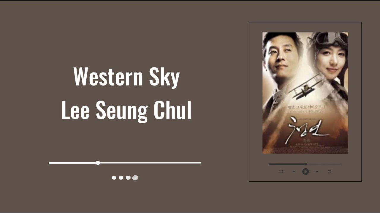 Western Sky || Lee Seung Chul || Lirik || Lagu Korea - YouTube