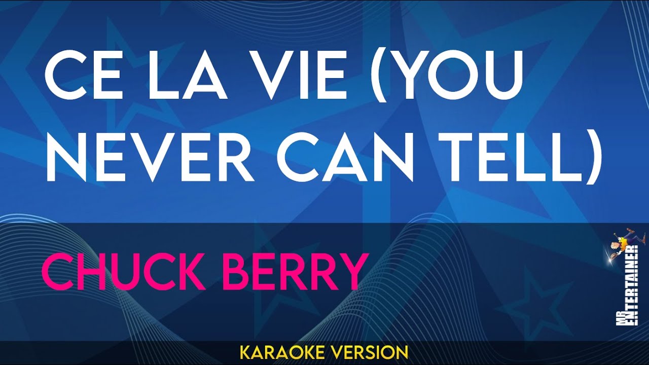 Ce La Vie (You Never Can Tell) - Chuck Berry (KARAOKE) - YouTube