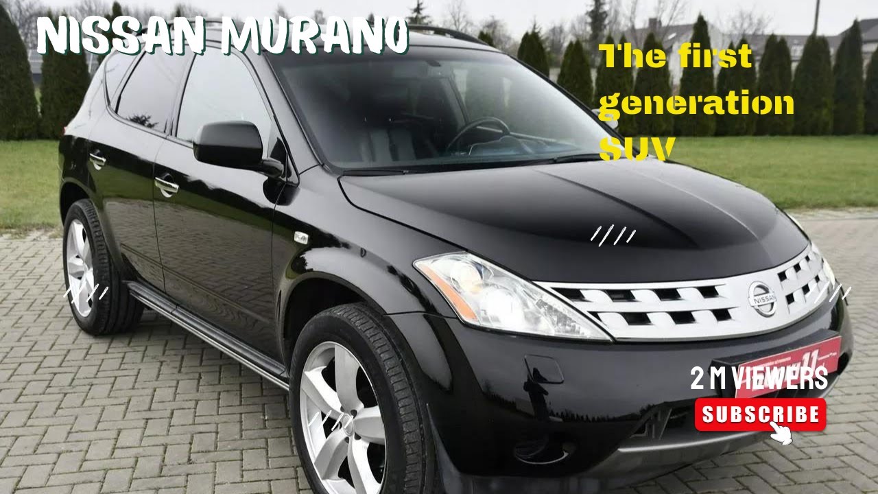 Nissan Murano: The first generation SUV [ Murano ] - YouTube