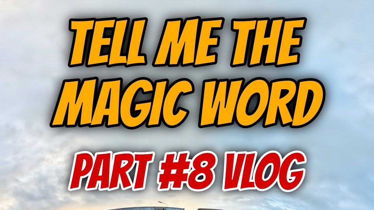 Tell me the Magic Word #part8 - YouTube