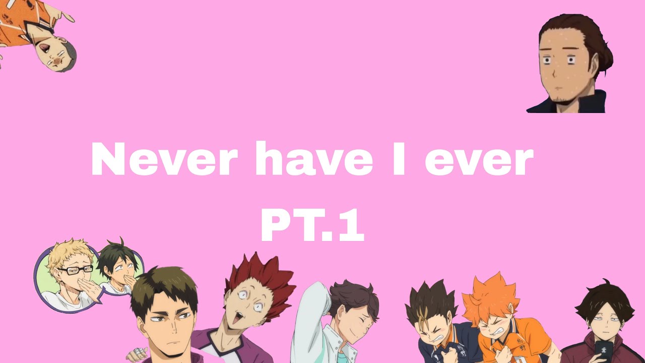 Never have i ever PT.1 (Haikyuu texting story) - YouTube