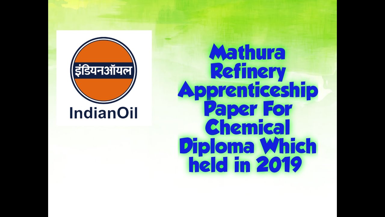 Mathura Refinery 📌 📌 Apprenticeship Paper 2019 for Chemical Diploma ...