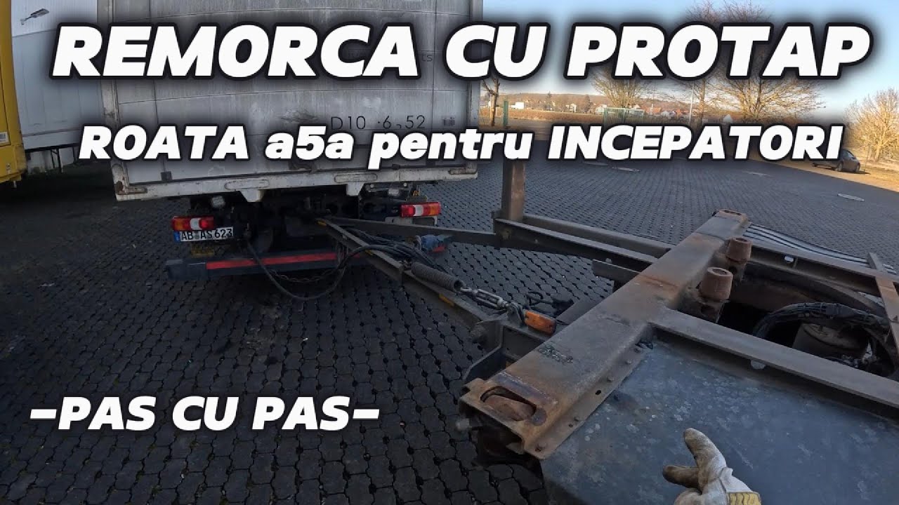 🚚 VIAȚA PE CAMION - REMORCA CU PROȚAP - ROATA A5A - PAS CU PAS - PENTRU ...