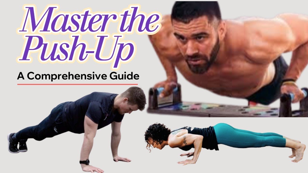 Master the Push-Up: A Comprehensive Guide - YouTube