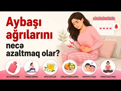 Aybaşı ağrılarını necə azaltmaq olar?