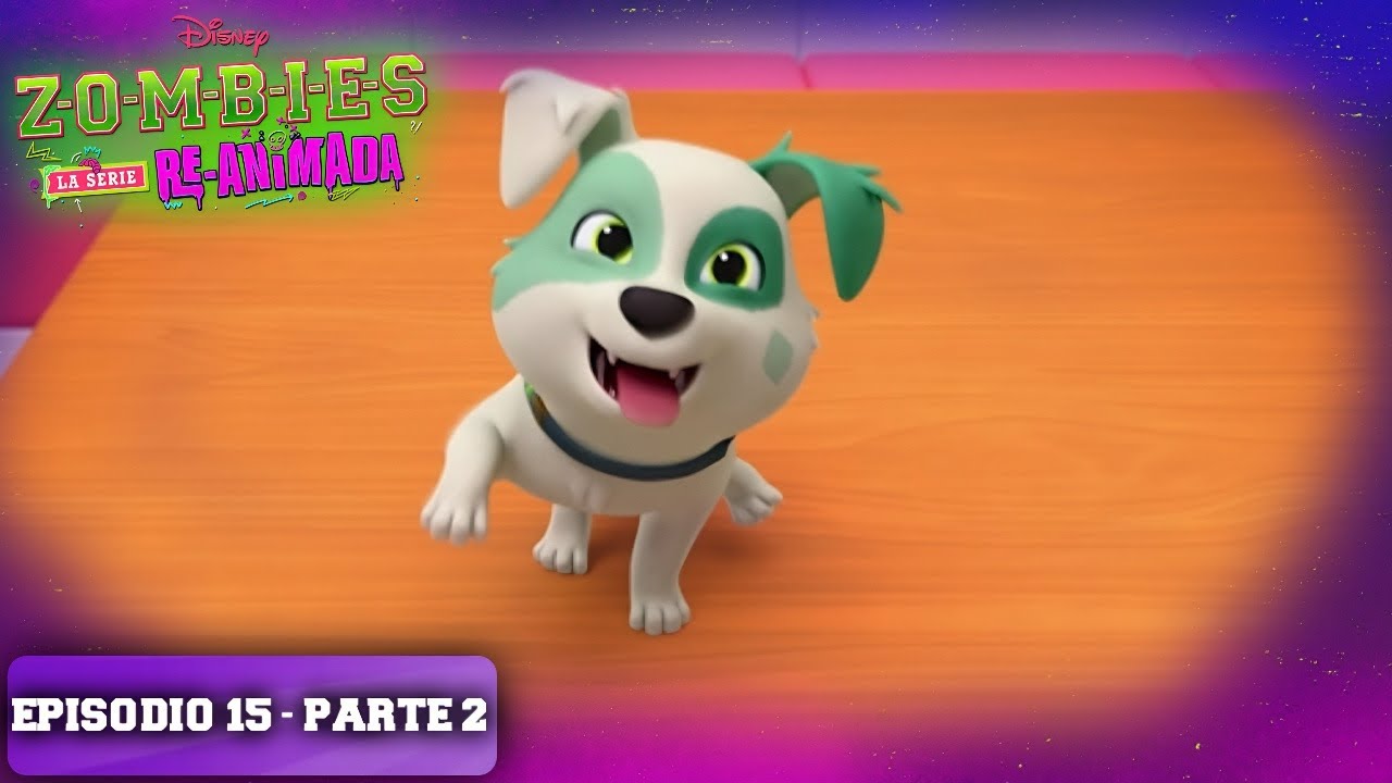 ZOMBIES: La Serie Re-Animada | Cuando Bucky Conoció A Barky ( Episodio ...