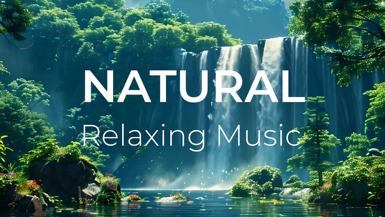 Relax music , Relaxing piano music , Natural sound , Deep focus Study ...