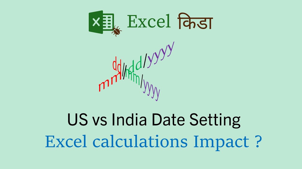 US vs India Date Setting impact in Excel Calculations - YouTube