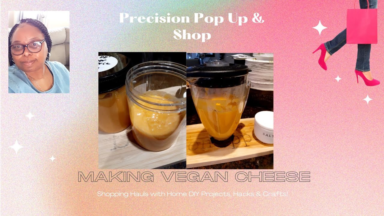 Precision Pop-Up & Shop | Trying to Make Vegan Cheese! - YouTube