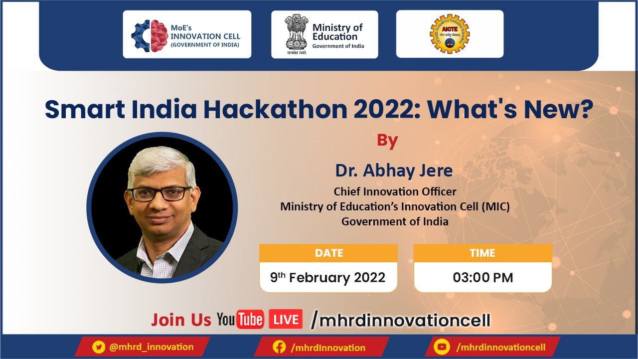 Talk on Smart India Hackathon (SIH) 2022 by Dr. Abhay Jere, CIO, MoE's ...