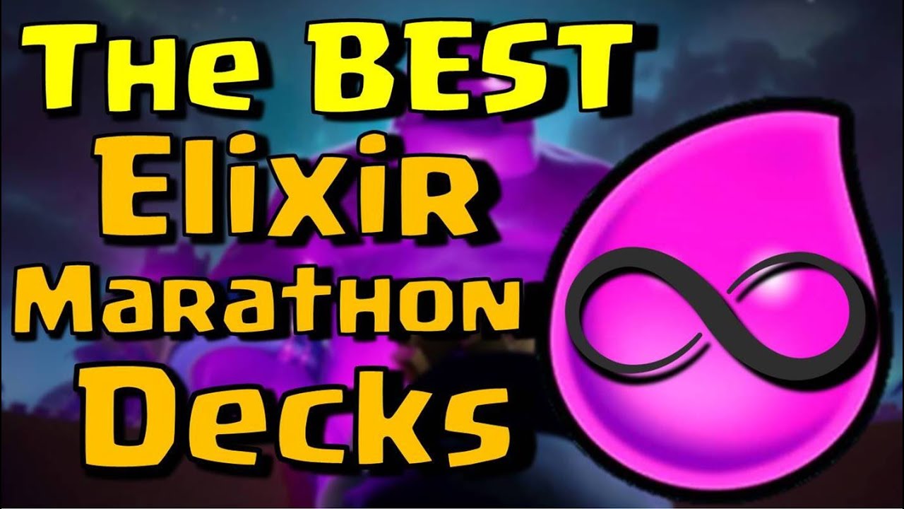The BEST Elixir Marathon Decks | Infinite & Triple & Double Elixir ...