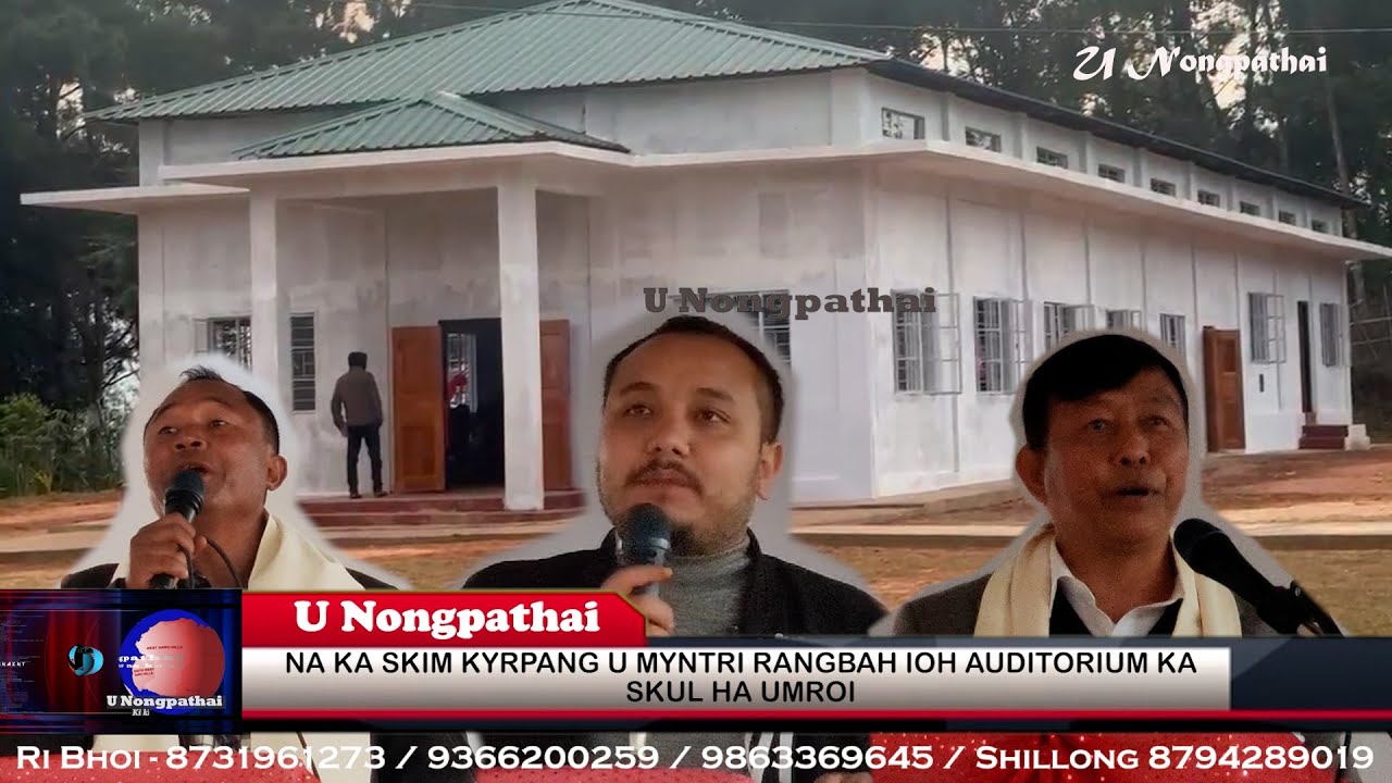 NA KA SKIM KYRPANG U MYNTRI RANGBAH IOH AUDITORIUM KA SKUL HA UMROI ...