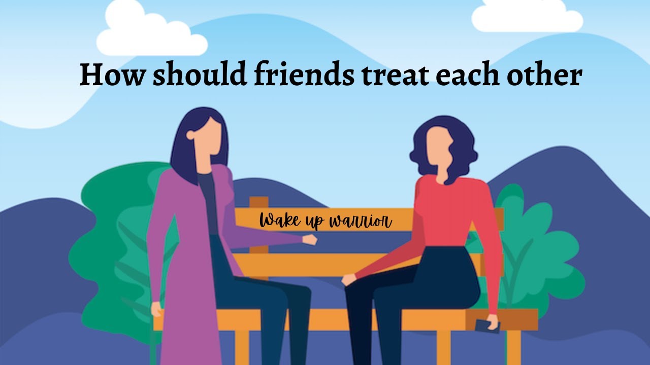 How should friends treat each other 🤔 Wake up warrior 🔥#wakeupwarrior # ...
