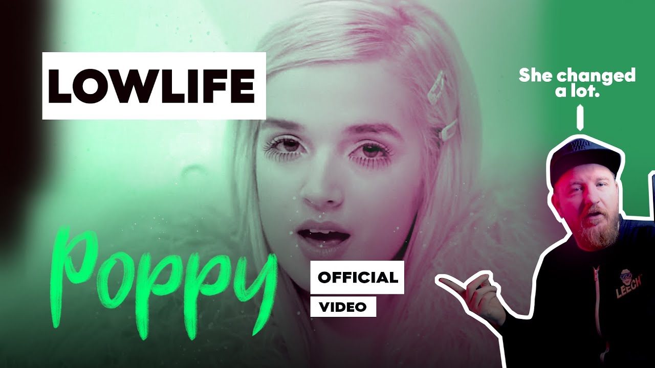 She changed a lot - That Poppy - Lowlife - YouTube