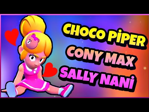 CHOCO PİPER, CONY MAX, SALLY NANİ! BRAWL STARS. - YouTube