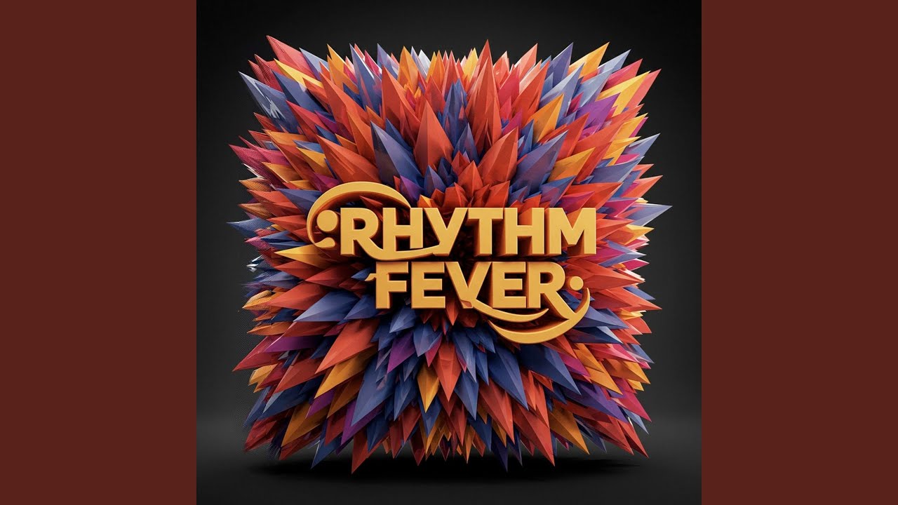 Rhythm Fever - YouTube