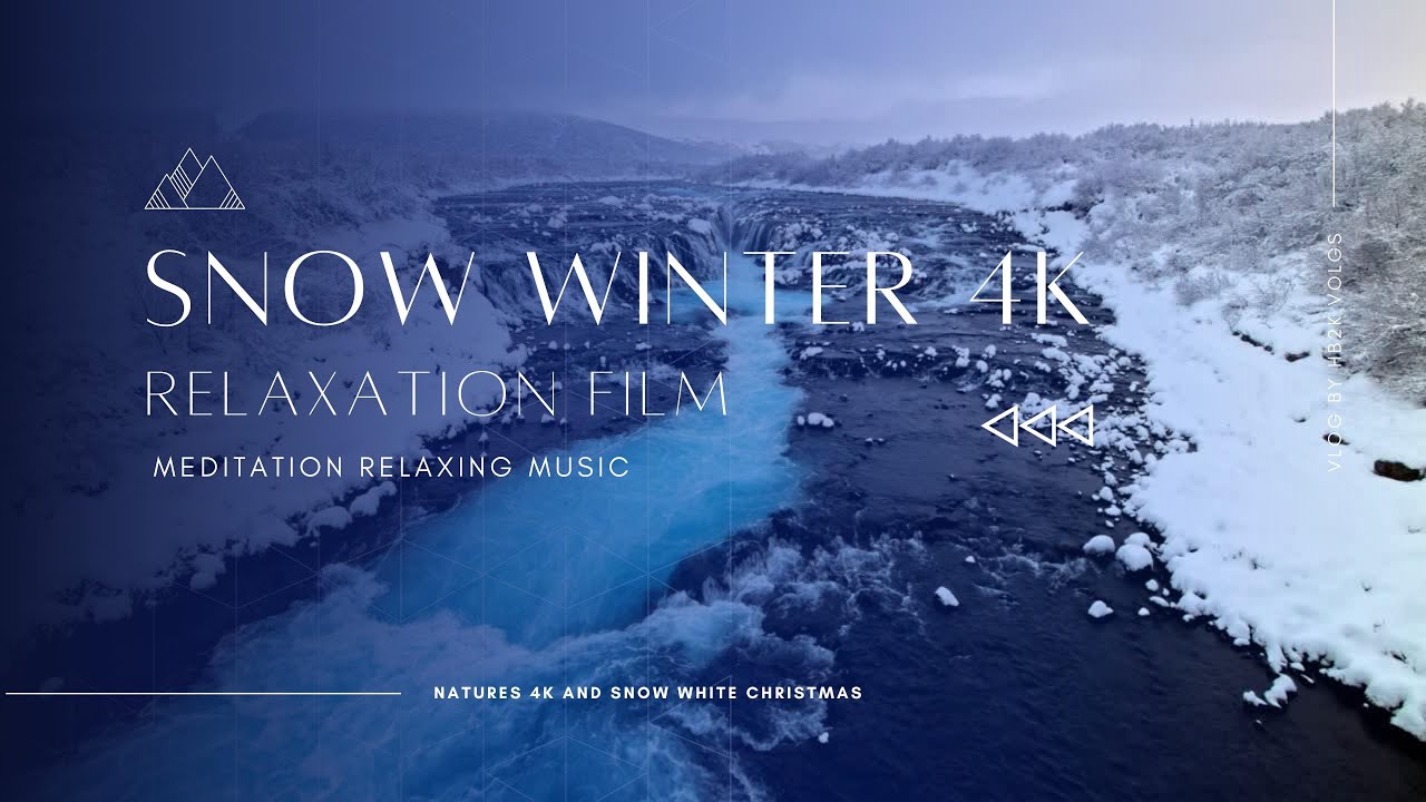 Snow Winter 4K Relaxation Film | Meditation Relaxing Music | Winter ...