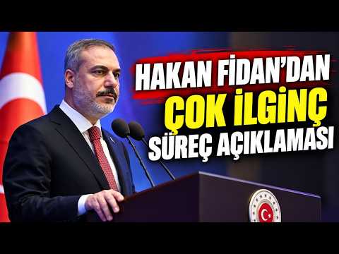 HAKAN FİDAN'DAN ÇOK İLGİNÇ SÜREÇ AÇIKLAMASI