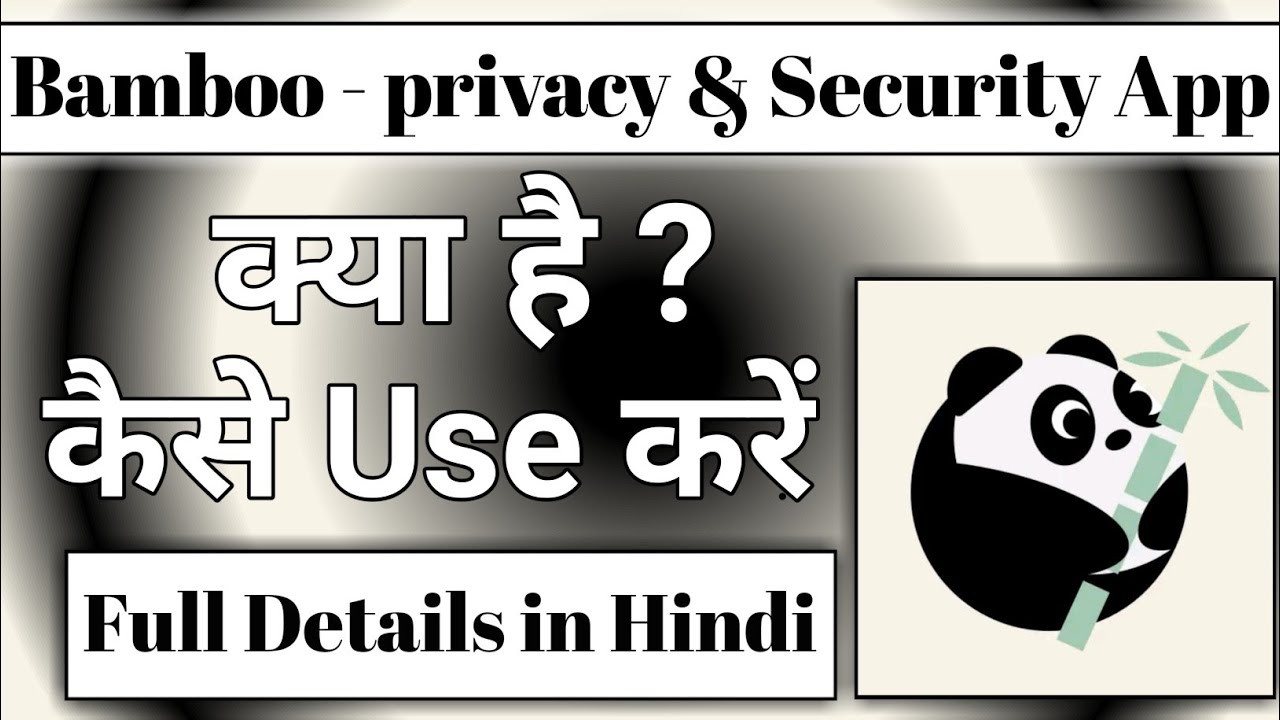 Bamboo privacy security || Bamboo app kaise use kare - YouTube
