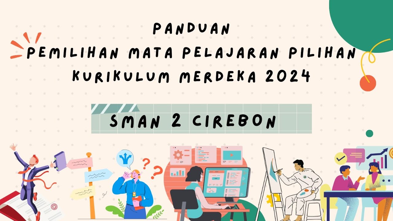 PANDUAN PEMILIHAN MATA PELAJARAN PILIHAN KURIKULUM MERDEKA - SMAN 2 ...