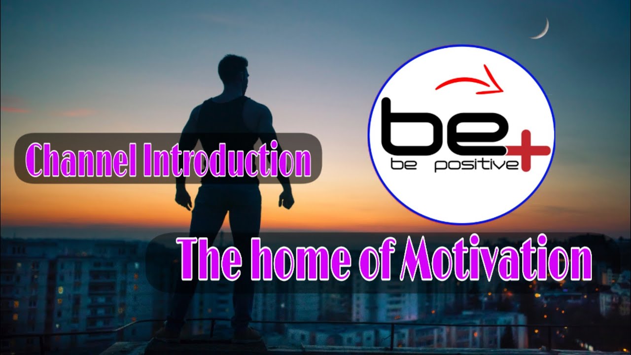 Be Positive || Youtube Channel Trailer || Introduction Videos - YouTube