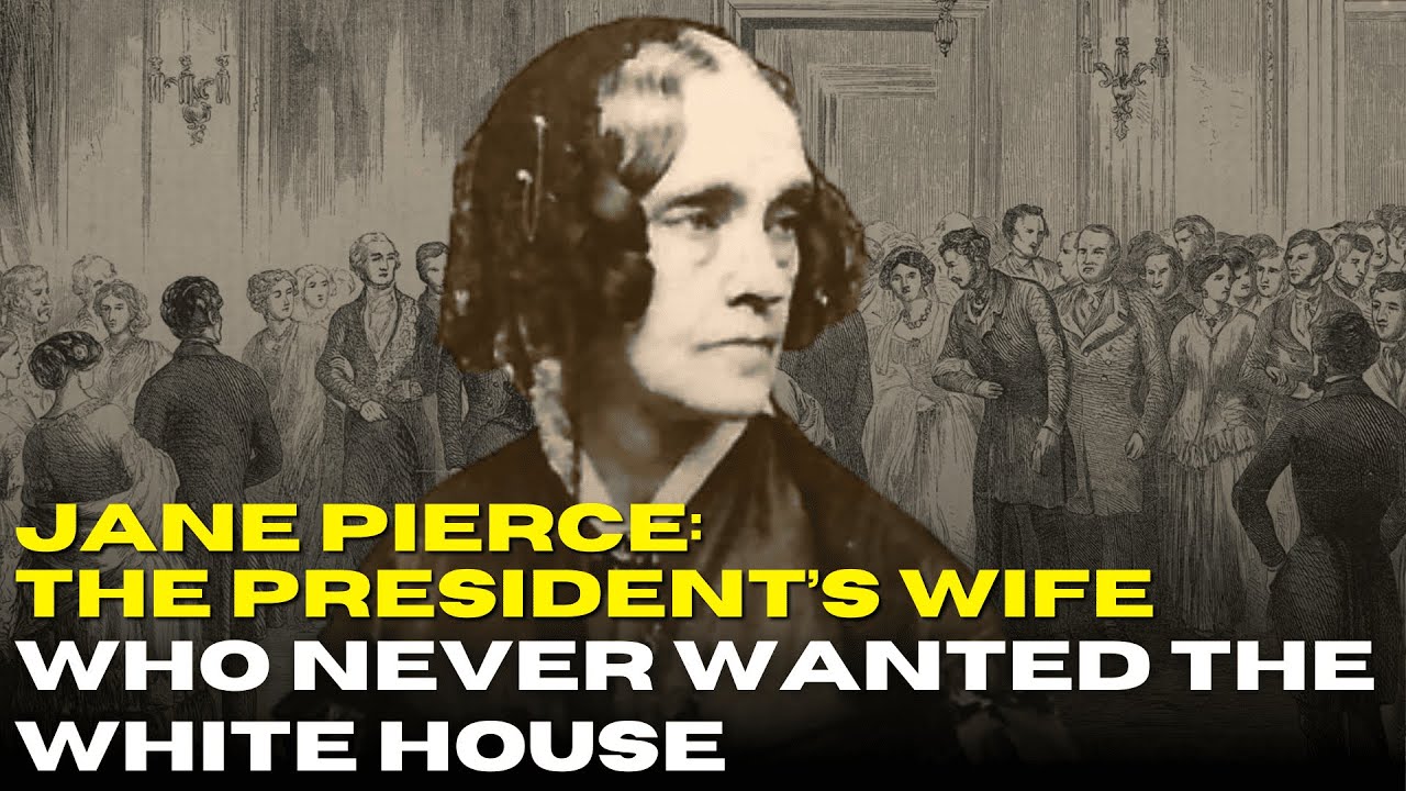 Jane Pierce: The President’s Wife Who Never Wanted the White House ...