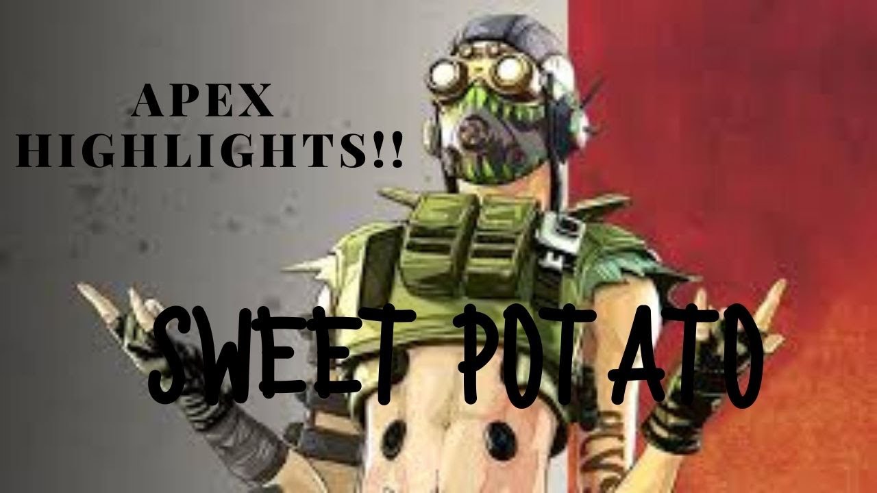 sweet_potato apex highlights EP.01 - YouTube