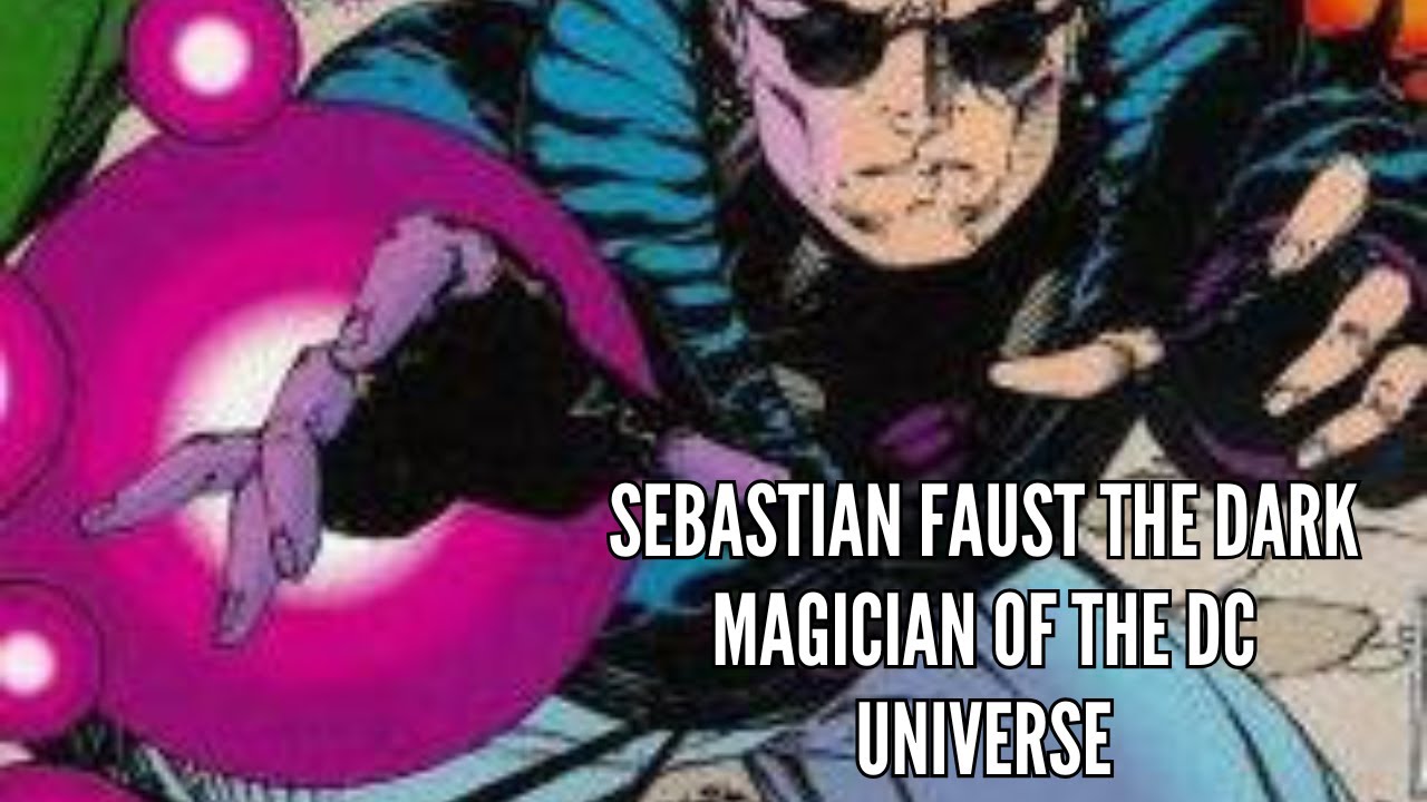 Sebastian Faust The Dark Magician of the DC Universe - YouTube