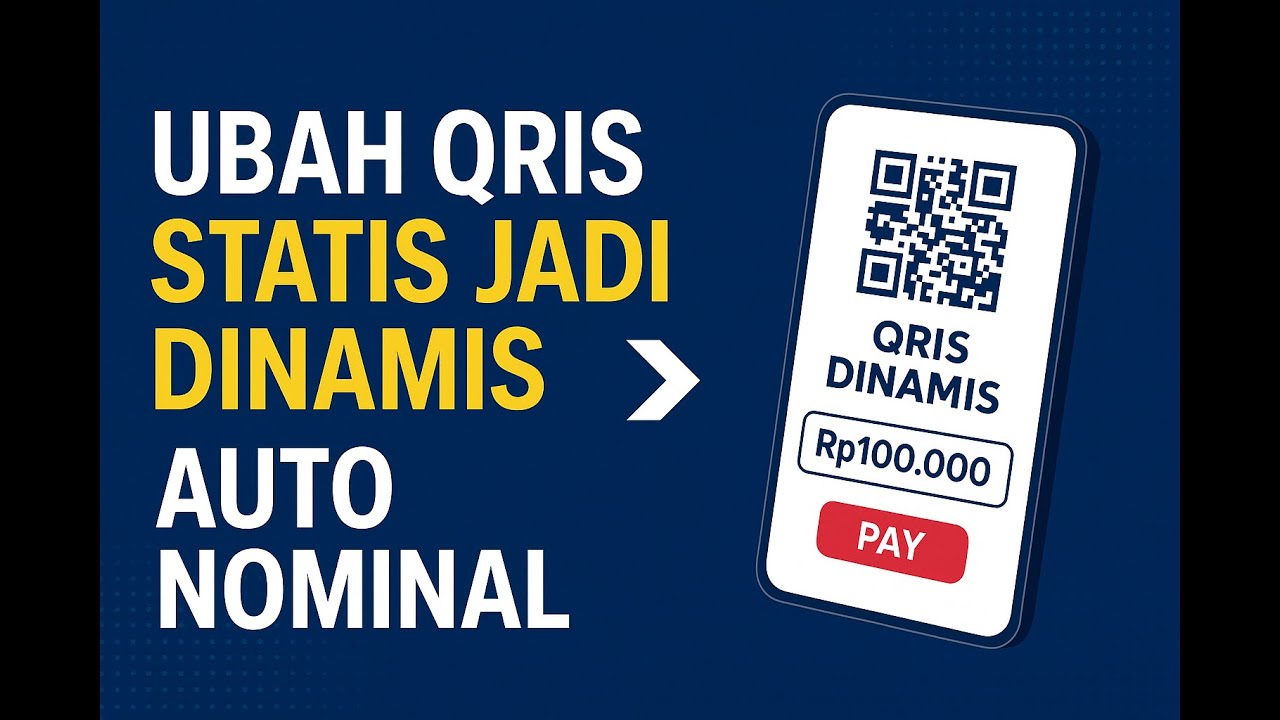 Cara Mengubah QRIS Statis ke Dinamis Praktis Auto Nominal Auto Nyaman ...