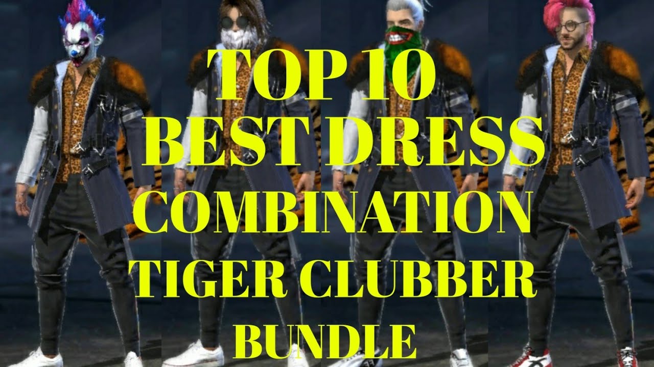 TOP 10 BEST DRESS COMBINATION WITH TIGER CLUBBER BUNDLE || FREE FIRE ...