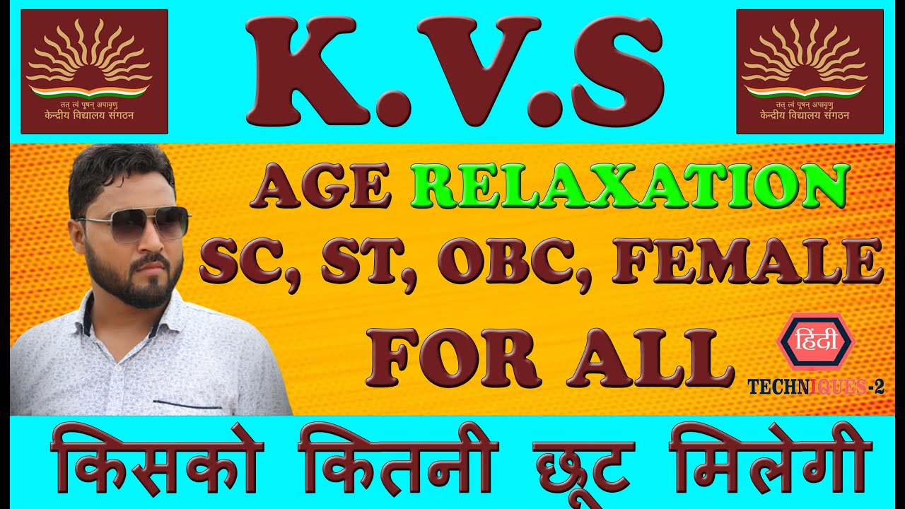 age relaxation in kvs | kvs vacancy 2022 age relaxation | age ...
