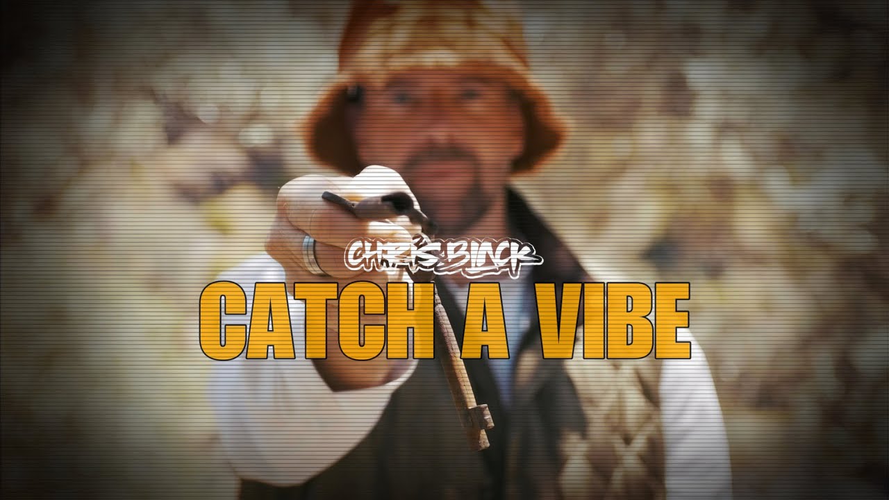 CATCH A VIBE - Chris Black: Song Lyrics, Music Videos & Concerts
