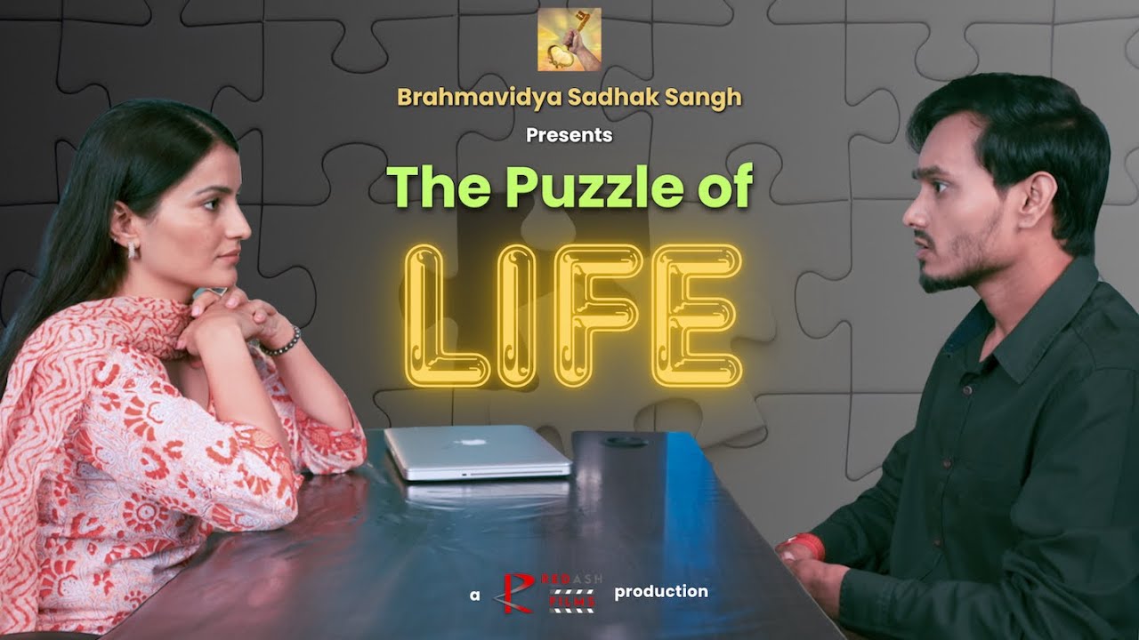 The Puzzle of Life | Short Film | Brahmavidya Sadhak Sangh - YouTube