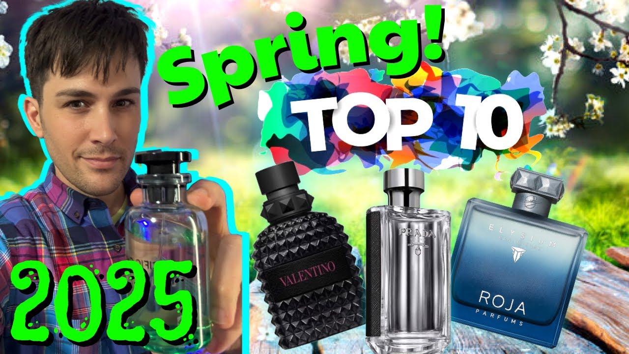 2025 TOP 10 Spring Fragrances for Men! Most looking forward to wearing ...