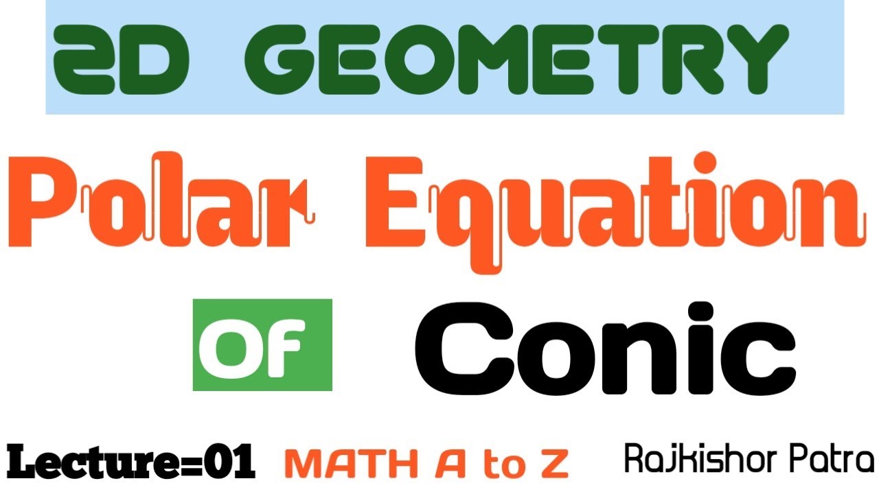Polar equation of conic taking focus as pole. Polar equation of ...