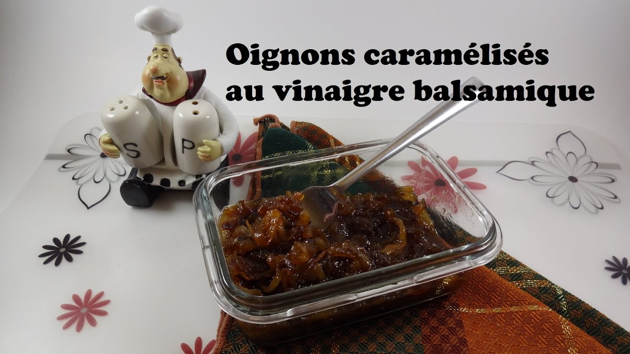 Oignon caramélisés au vinaigre balsamique - YouTube