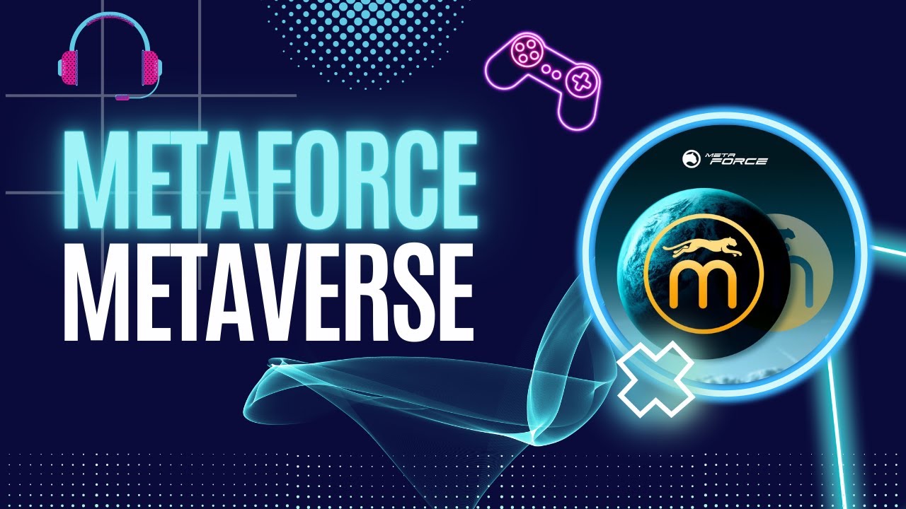Explore the MetaForce Metaverse: Unlock a World of Limitless ...