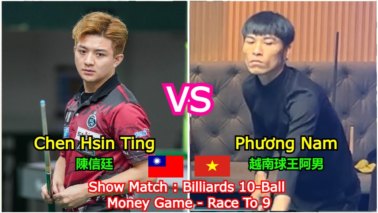 Chen Hsin Ting 陳信廷 VS 越南球王阿男 Phuong Nam | 10號球搶9局 - 信廷讓兩局 - 獎金200k - YouTube