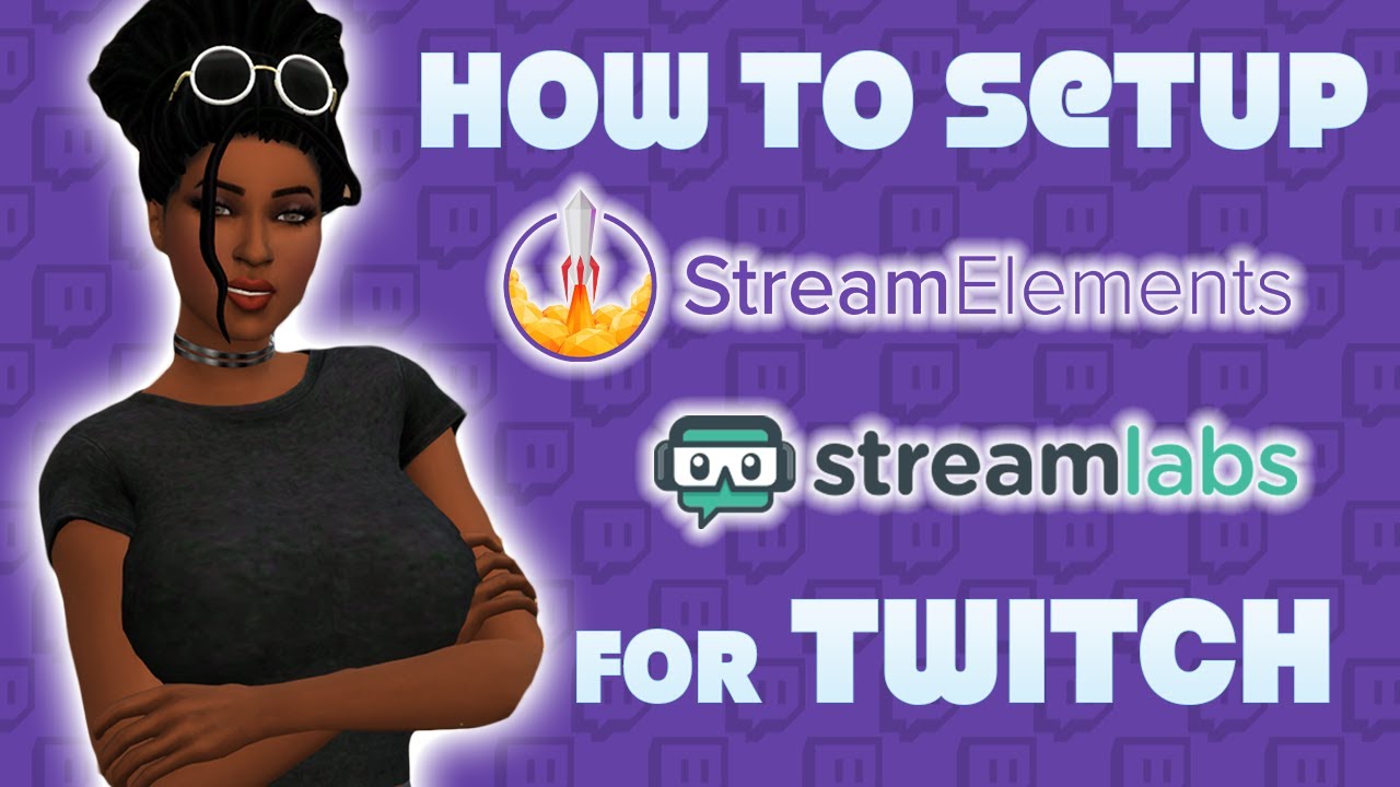 How To Setup Stream Elements and Streamlabs For Twitch - YouTube