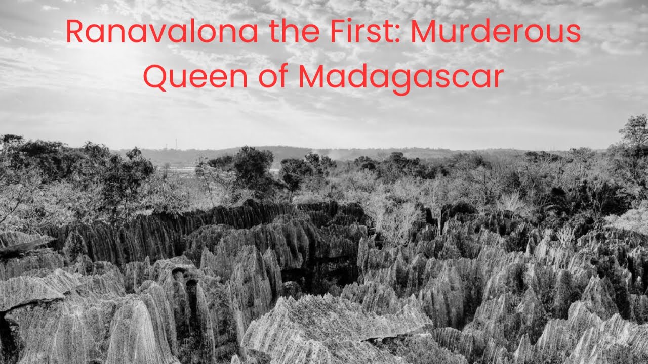 Ranavalona the First: Murderous Queen of Madagascar - YouTube