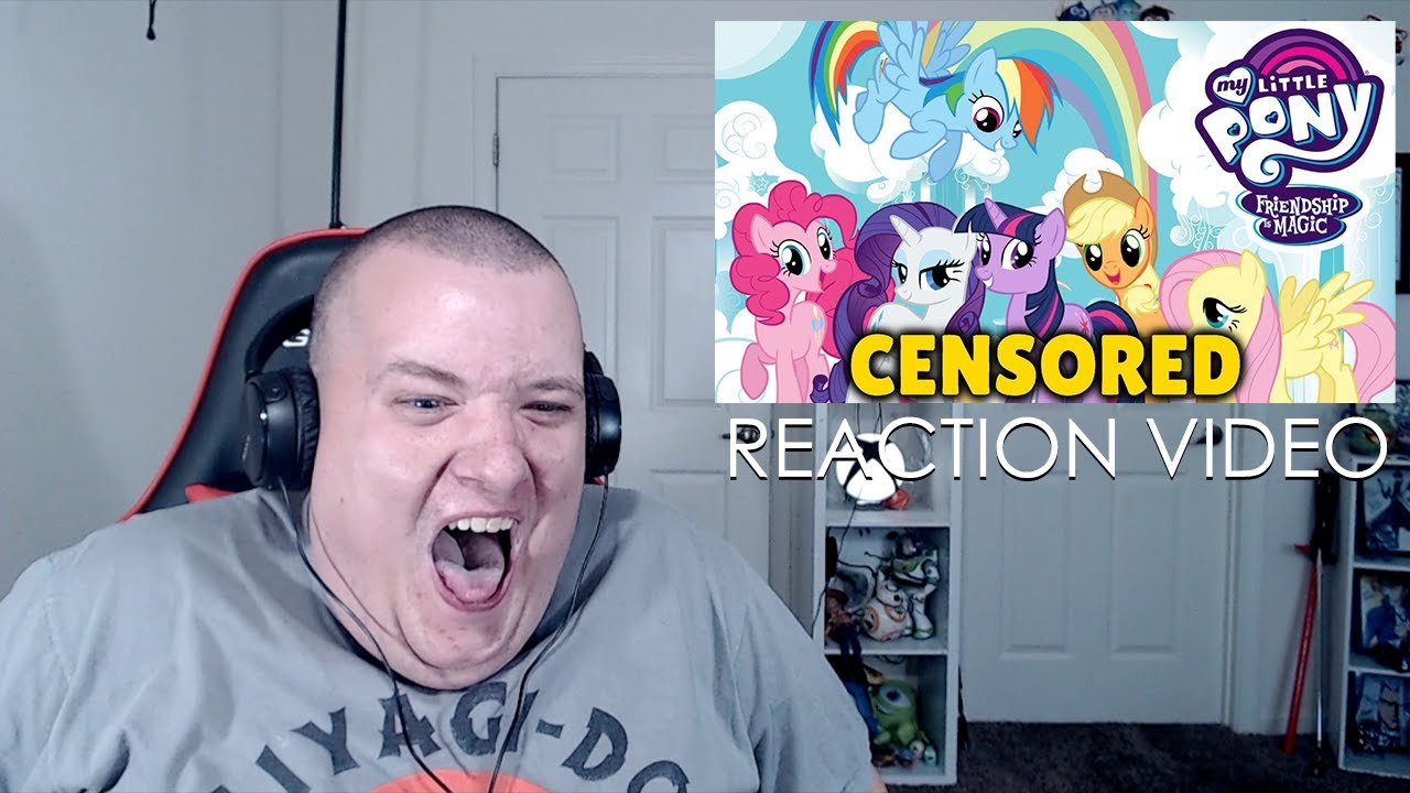 MY LITTLE PONY | Unnecessary Censorship | W14 | Reaction Video - YouTube