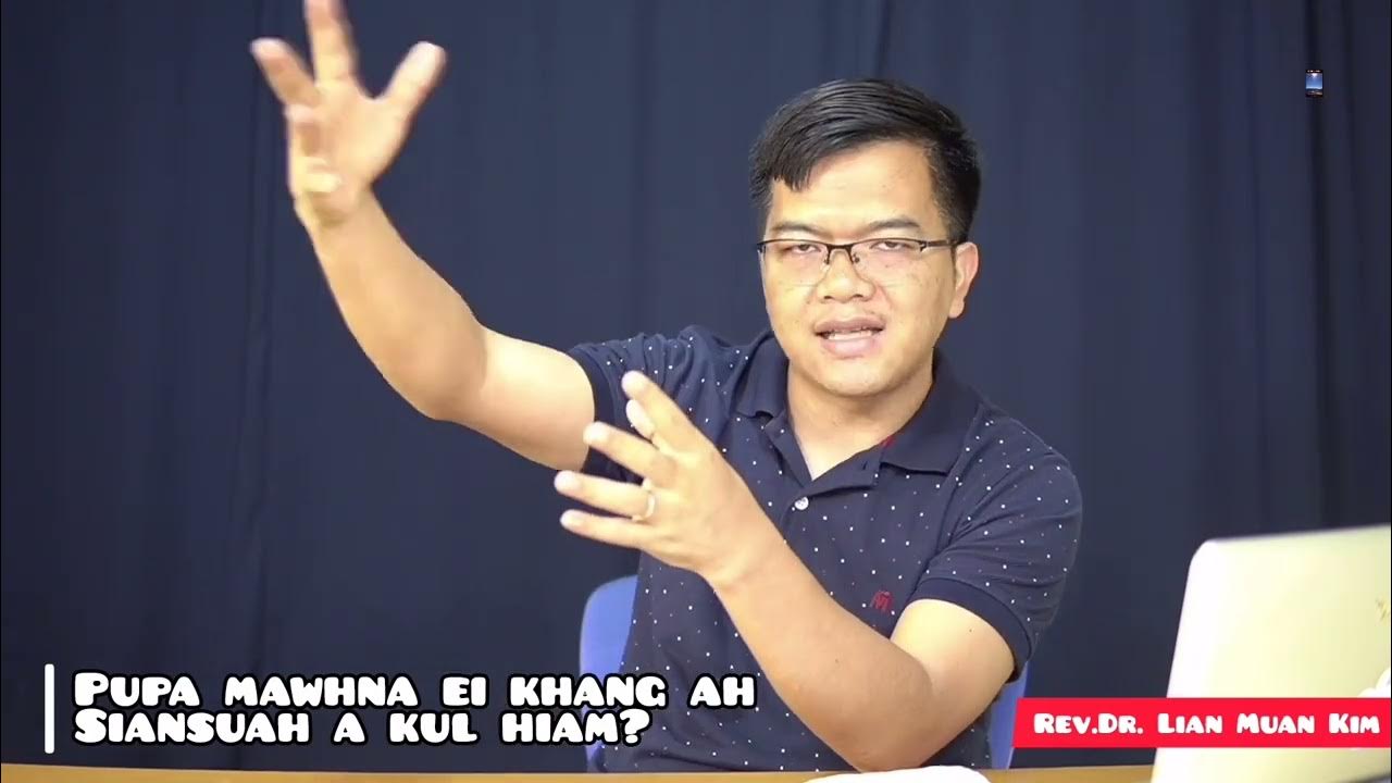 Pupa mawhna ei khang ah siansuah a kul hiam? Rev.Dr. Lian Muan Kim (Tongluan Zaitha No.1497 ...