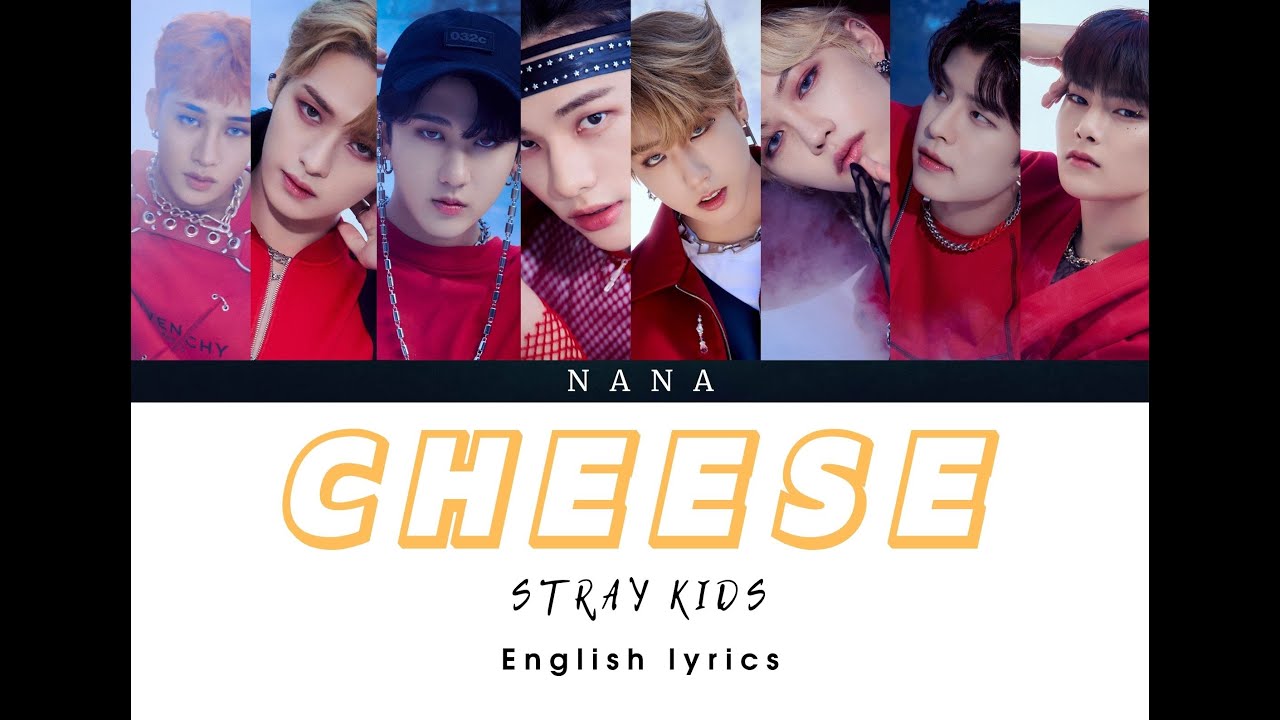 STRAY KIDS - CHEESE (English lyrics by NANA) - YouTube