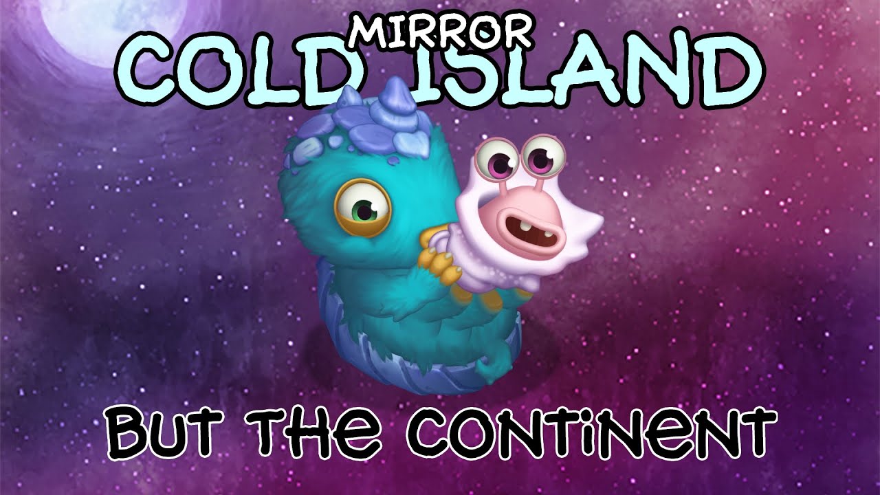 (MSM) Mirror Cold Island but it's their Continent sounds + Strombonin ...