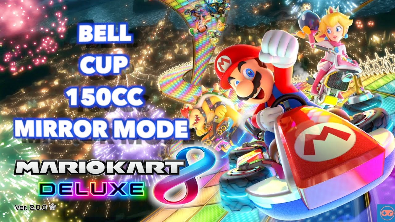 Bell Cup 150cc Mirror Mode - Mario Kart 8 Deluxe - YouTube