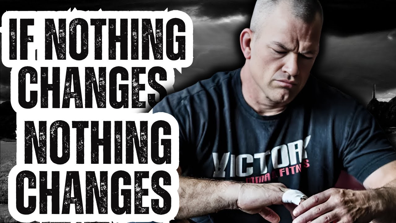 If nothing changes, nothing changes | Just Grind | POWERFUL ...